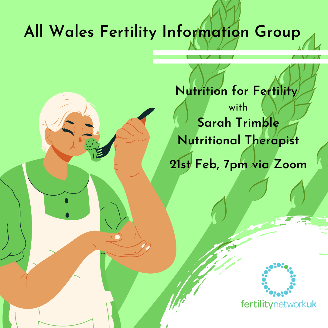 All-Wales Fertility Information Group with Sarah Trimble, Nutritional ...
