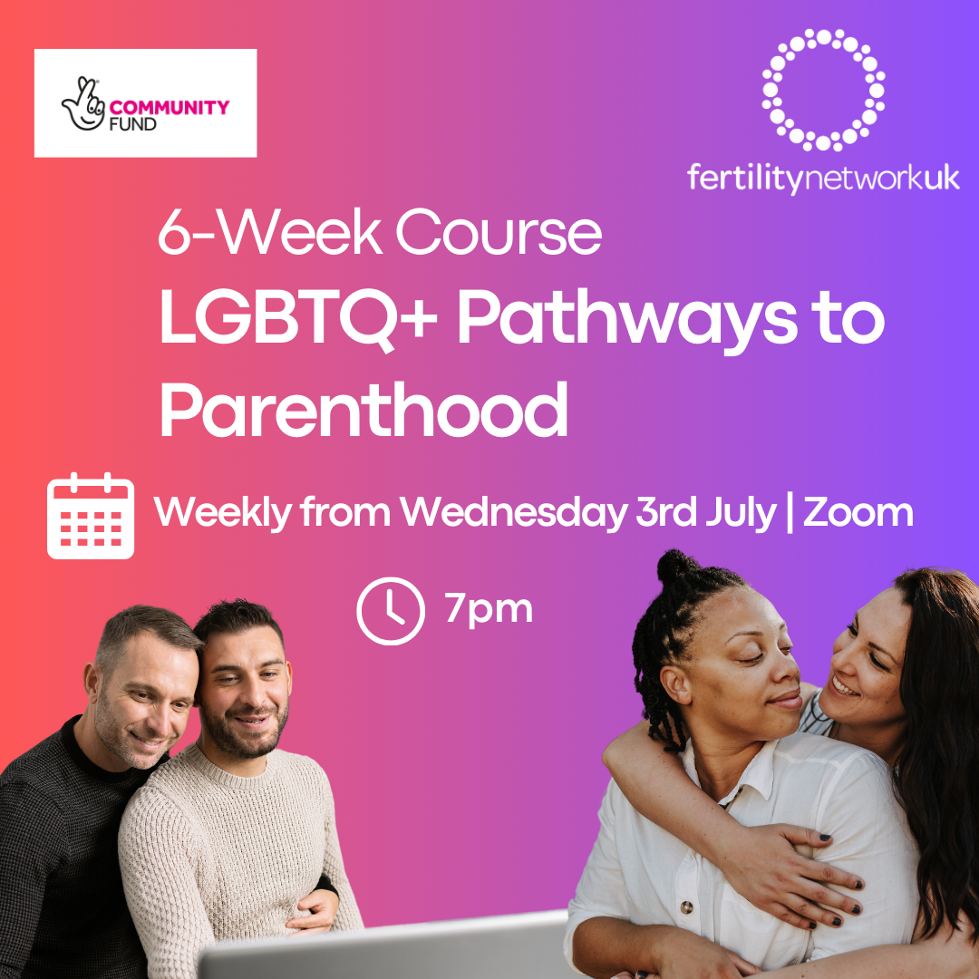 LGBTQ+ Pathways to Parenthood 6 Week Course | Fertility Network